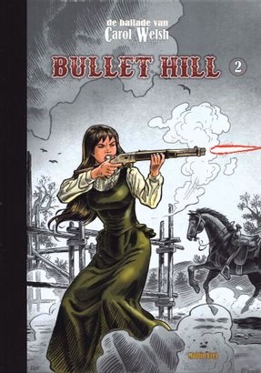 Akim Stripwinkel - Ballade van Carol Welsh, de 2 - Bullet Hill - Deel 2 ...
